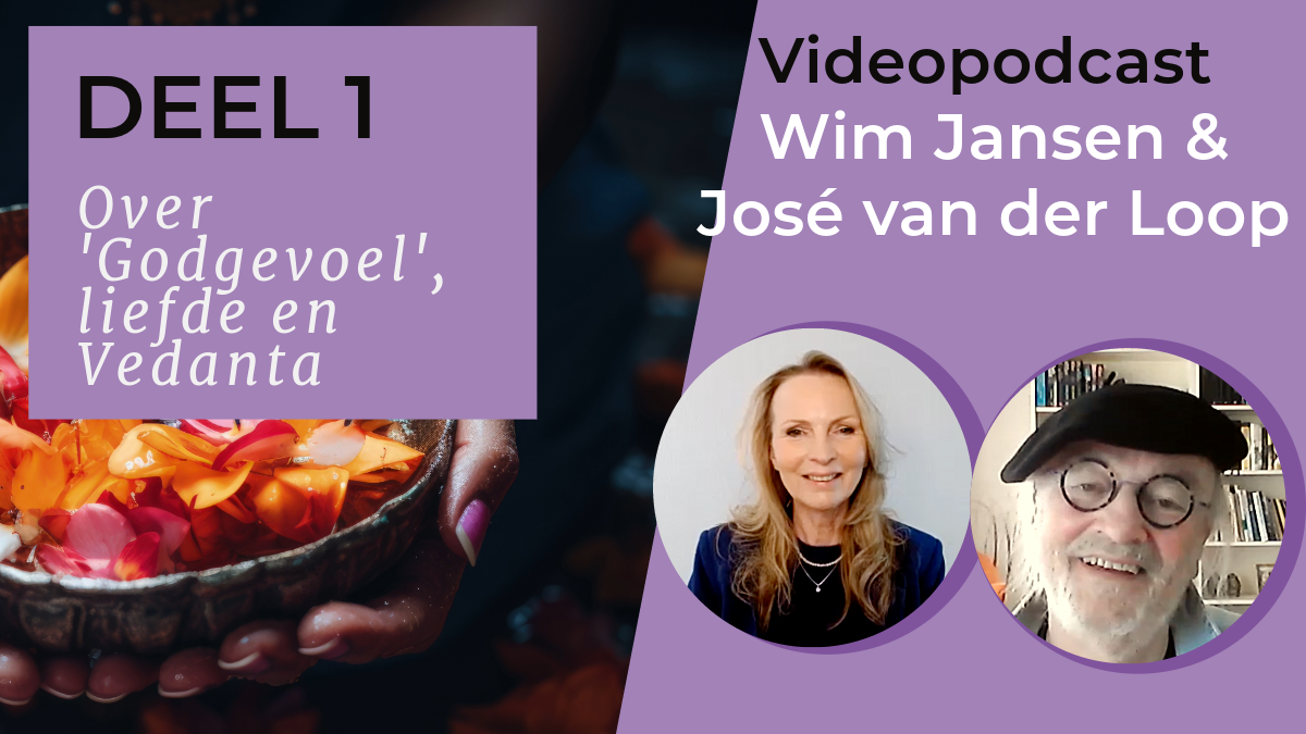 Wim Jansen en José van der Loop - over 'Godgevoel', liefde en Vedanta ...